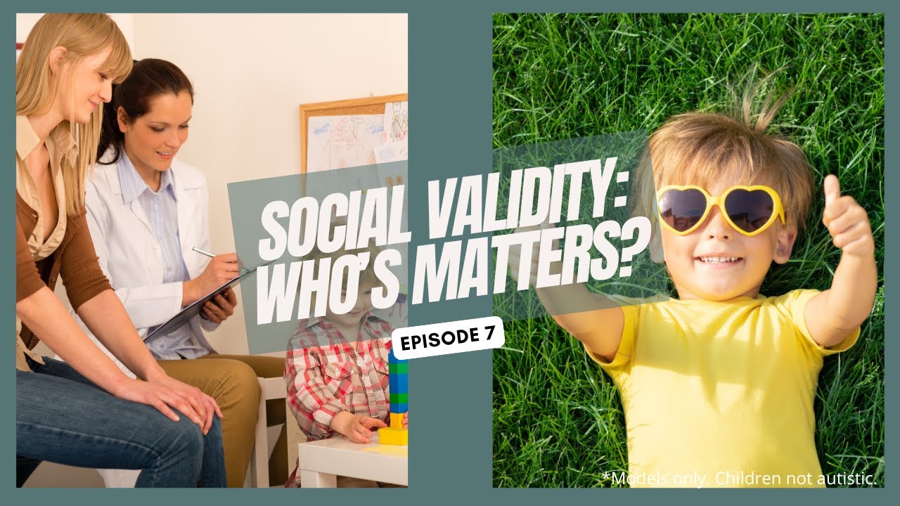 Episode 7: Whose Social Validity Matters?