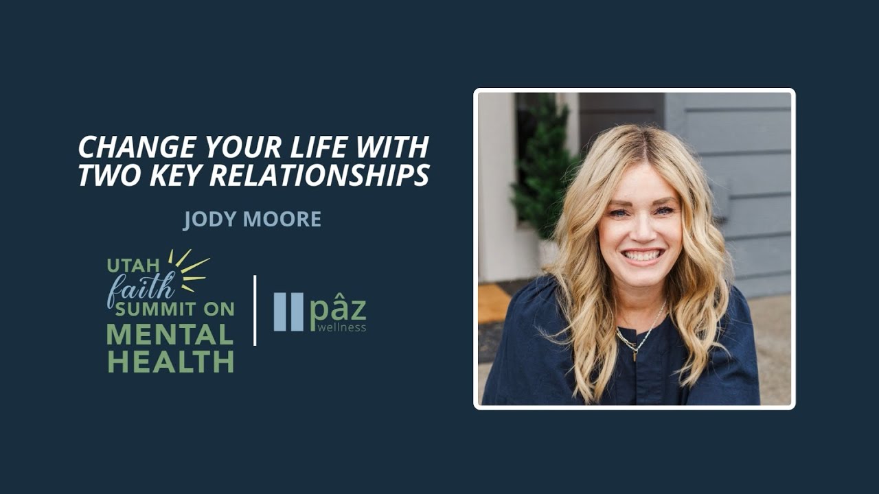 JODY MOORE: (Keynote) Change Your Life with Two Key Relationships