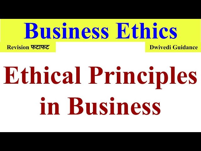 Understanding Ethical Principles in Business | Galaxy.ai