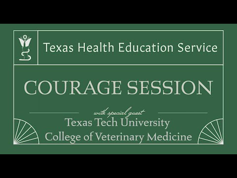 Courage Session with Texas Tech University College of Veterinary Medicine