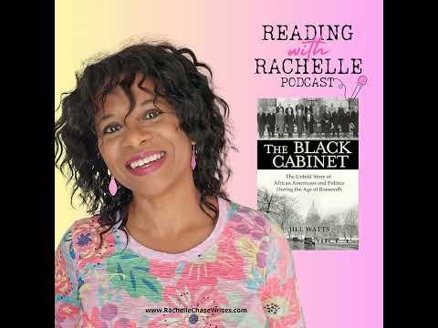 04: The Untold Story Behind the New Deal: The Black Cabinet with Jill Watts