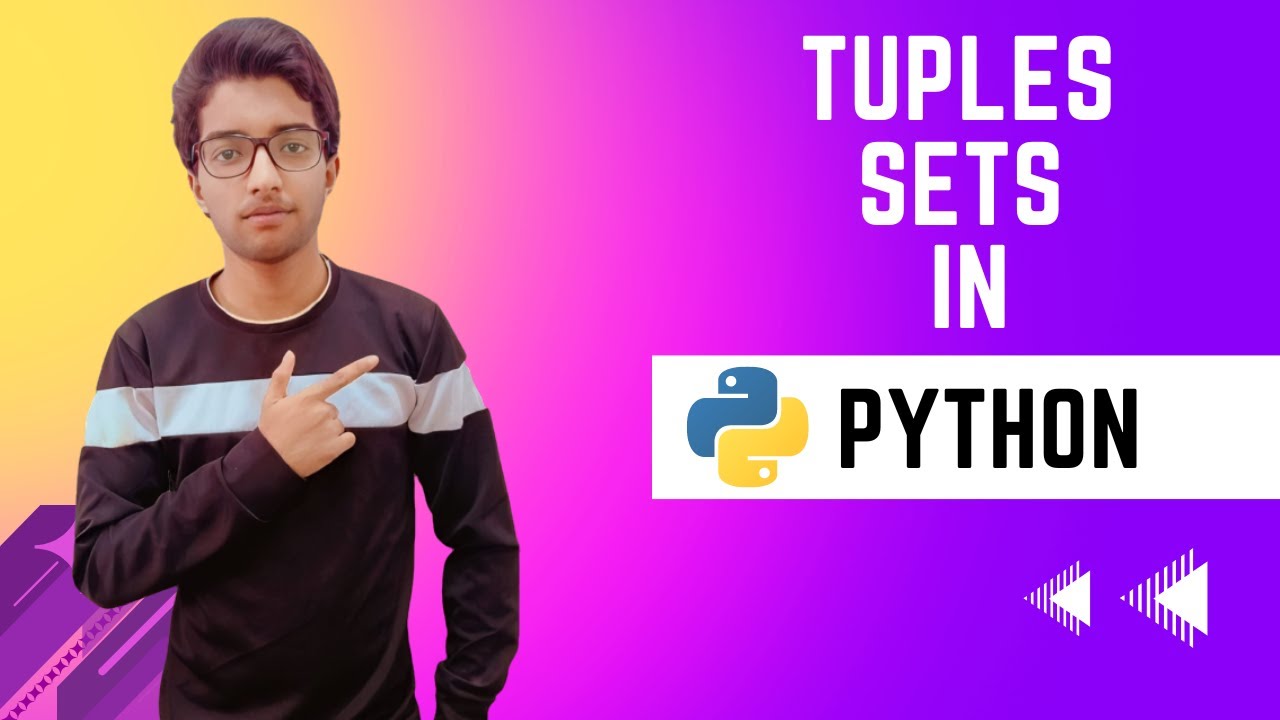 #6 Python Tutorial | Exploring Tuples and Sets