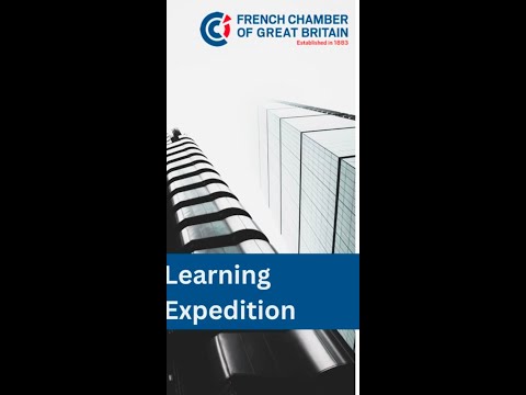 Learning Expedition - French Chamber of Great Britain
