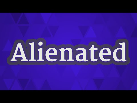 ALIENATED pronunciation • How to pronounce ALIENATED