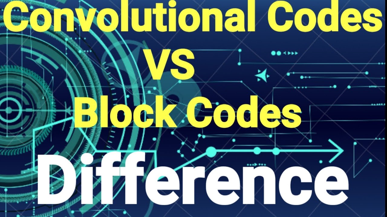 Difference Between Block Codes And Convolution Codes | Digital Communication