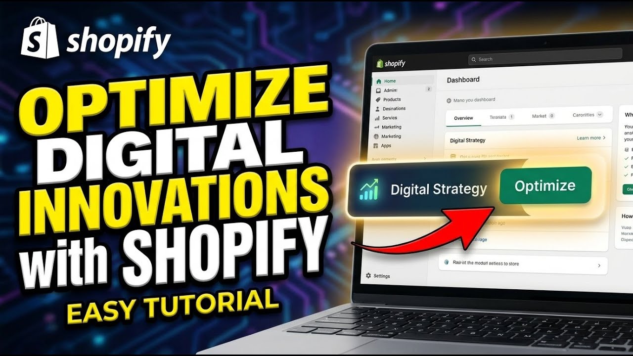 How to Optimize Digital Innovations with Shopify - Easy Tutorial