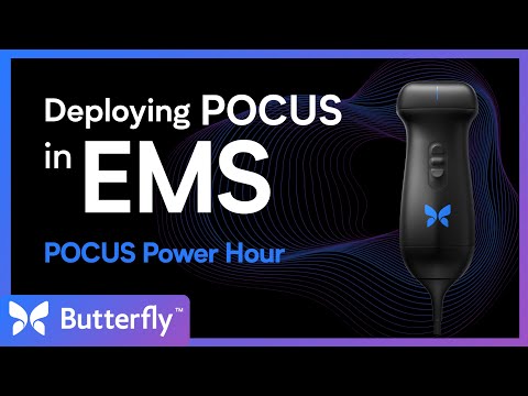 POCUS Power Hour Webinar: POCUS in EMS | Butterfly Network