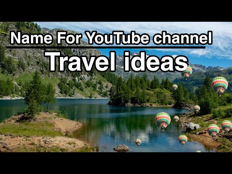 Top 10 YouTube channel names // For // Travel ideas