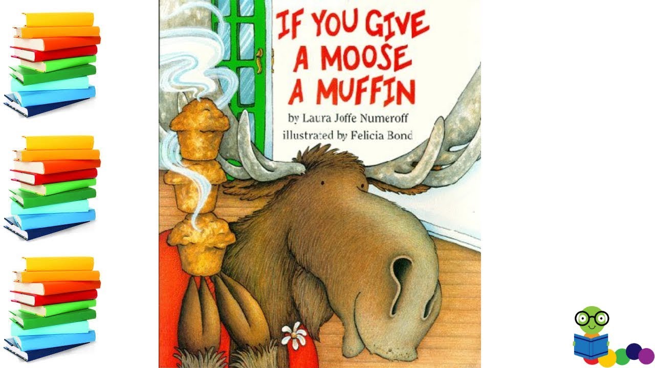 If You Give a Moose a Muffin - Kids Books Read Aloud