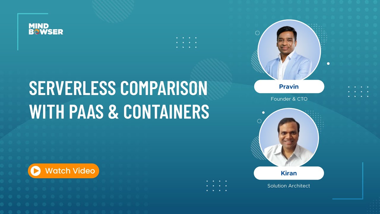 Serverless Comparison With PaaS And Containers