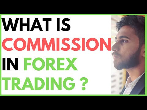 What is Commission in Forex Trading ? 2020 ( Commission Vs Free Commission Account )