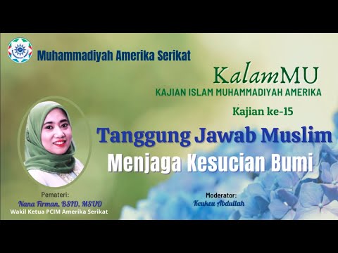 [KalamMU Ke-15] Tanggung Jawab Muslim Menjaga Kesucian Bumi