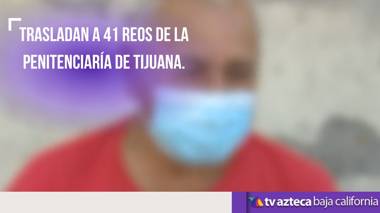 Trasladan a reos, tras riña en penitenciarÍa de Tijuana