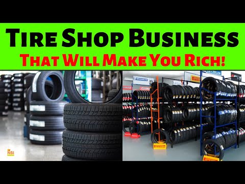 The Ultimate Guide to Starting a Tire Shop Business || That Will Make You Rich!
