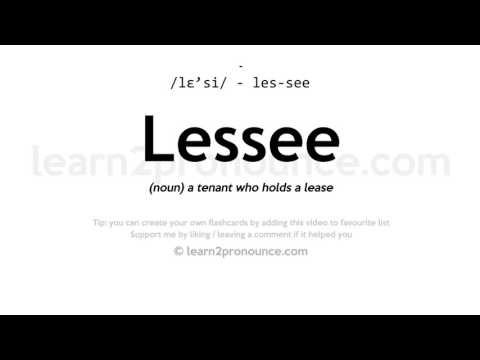 Pronunciation of Lessee | Definition of Lessee