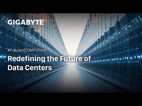 Redefining the Future of Data Centers | GIGABYTE