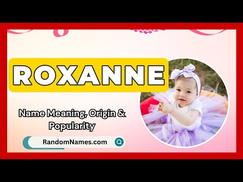 Roxanne - Baby Girl Name Meaning, Origin & Popularity - RandomNames.com