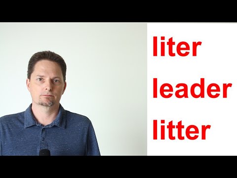 AMERICAN PRONUNCIATION: LITER / LEADER / LITTER