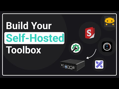 Build Your Self-Hosted Toolbox with 7 Simple but Powerful Tools