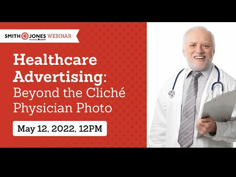 Healthcare Advertising: Branding Beyond the Physician Photo [ Webinar ]