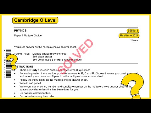 O level Physics 5054 May/June 2024 Paper 11 SOLVED!!