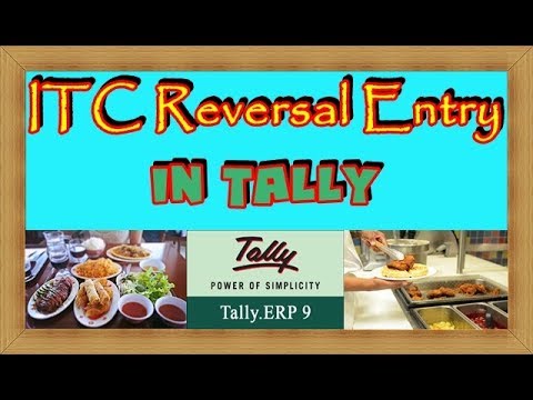 ITC Reversal Entry In Tally For Hotel & Resturant Food - Input Tax Credit In GST