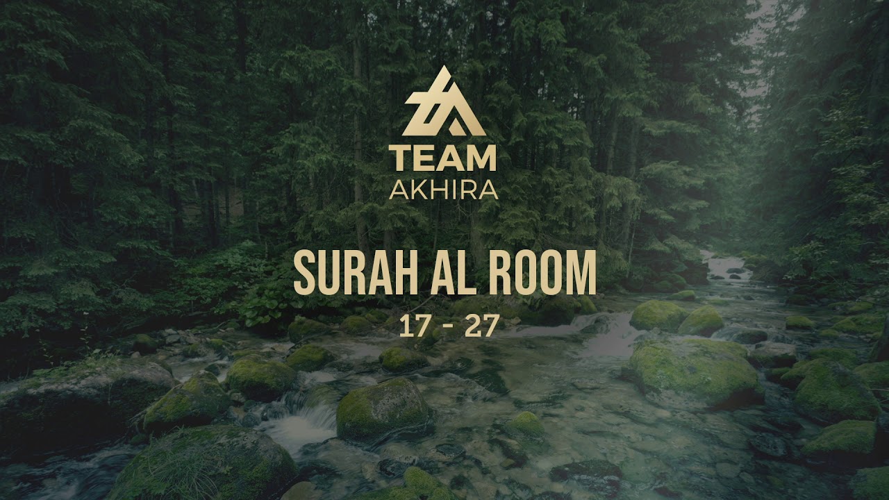 Yahya Raaby Surah Al Room Ayat 17 27
