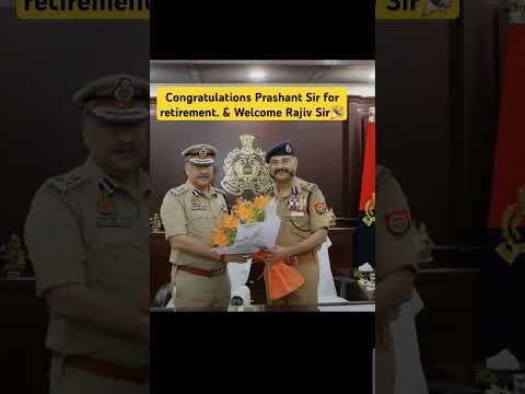 UP DGP Prashant Kumar Retirement & New DGP Rajiv Sir #shorts #shortsfeed #shortsvideo #shortsviral