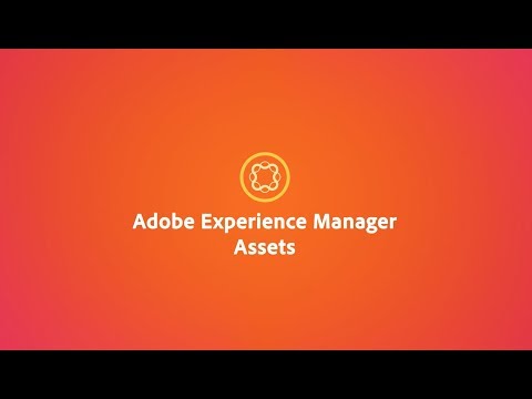 The do-everything Digital Asset Manager (DAM) - Adobe Experience Manager Assets