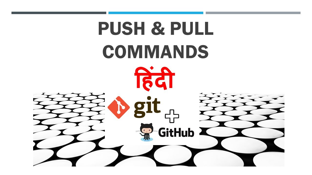 Push & Pull in git and GitHub (Chapter 4)
