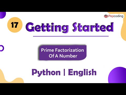 Prime Factorization Of A Number | Module : Basics of Programming | In English | Python | Video_17
