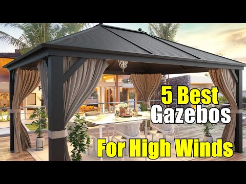 Best Gazebos for High Winds 2025