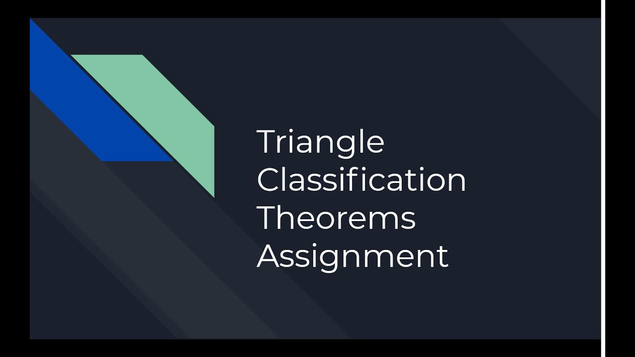 Triangle Classification Theorems Assignment