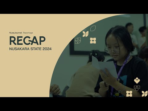 NusaJournal Reportage | STATE NUSAKARA 2024