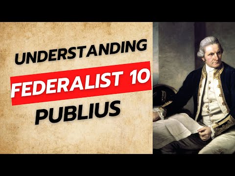 Unraveling Federalist Paper No. 10: The Faction Dilemma