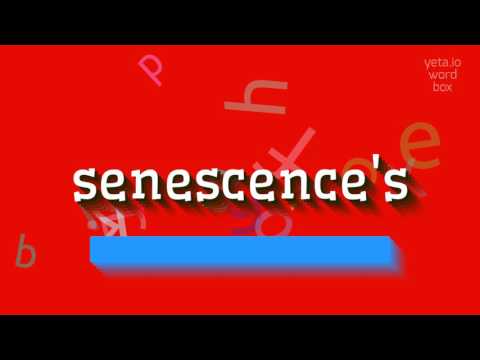 SENESCENCE'S - HOW TO PRONOUNCE SENESCENCE'S? #senescence's