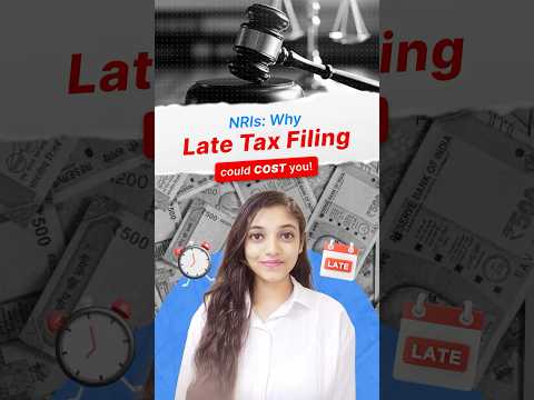 NRIs: Why Late Tax Filing Could Cost You! #nri #nritaxation #itrfiling #itr #incometaxindia #nrinews