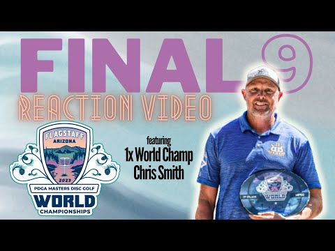 WORLD CHAMP CHRIS SMITH - VIDEO REACTION - FINAL 9 PDGA WORLDS