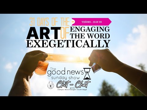 What are the TERMS of: The ART of Engaging The WORD Exegetically in an Expository Everyday Fashion?