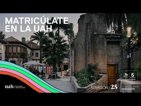 MATRICÚLATE EN LA UAH / ADMISIÓN 2025