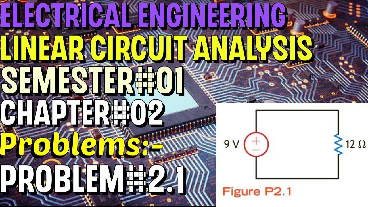 Linear Circuit Analysis | Chapter#02 | Problem#2.1 | Basic Engineering Circuit Analysis