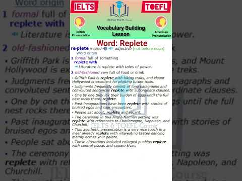 Replete meaning and example + American and British pronunciations (IELTS & TOEFL Course)