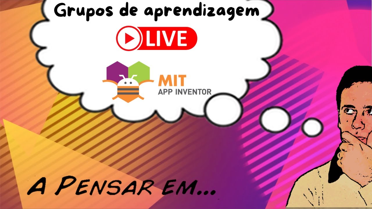 Grupo 108 “App Inventor – Criação de Apps móveis” – A Pensar em…