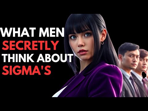 8 Things Men Secretly Think About Sigma Females (But Never Say)