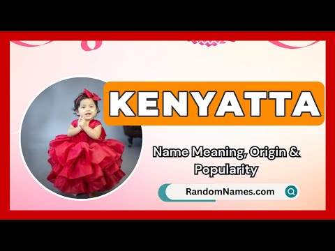 Kenyatta - Baby Girl Name Meaning, Origin & Popularity - RandomNames.com
