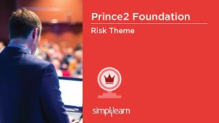 PRINCE2® Foundation Training Videos | PRINCE2® Risk Management | PRINCE2® Certification |Simplilearn