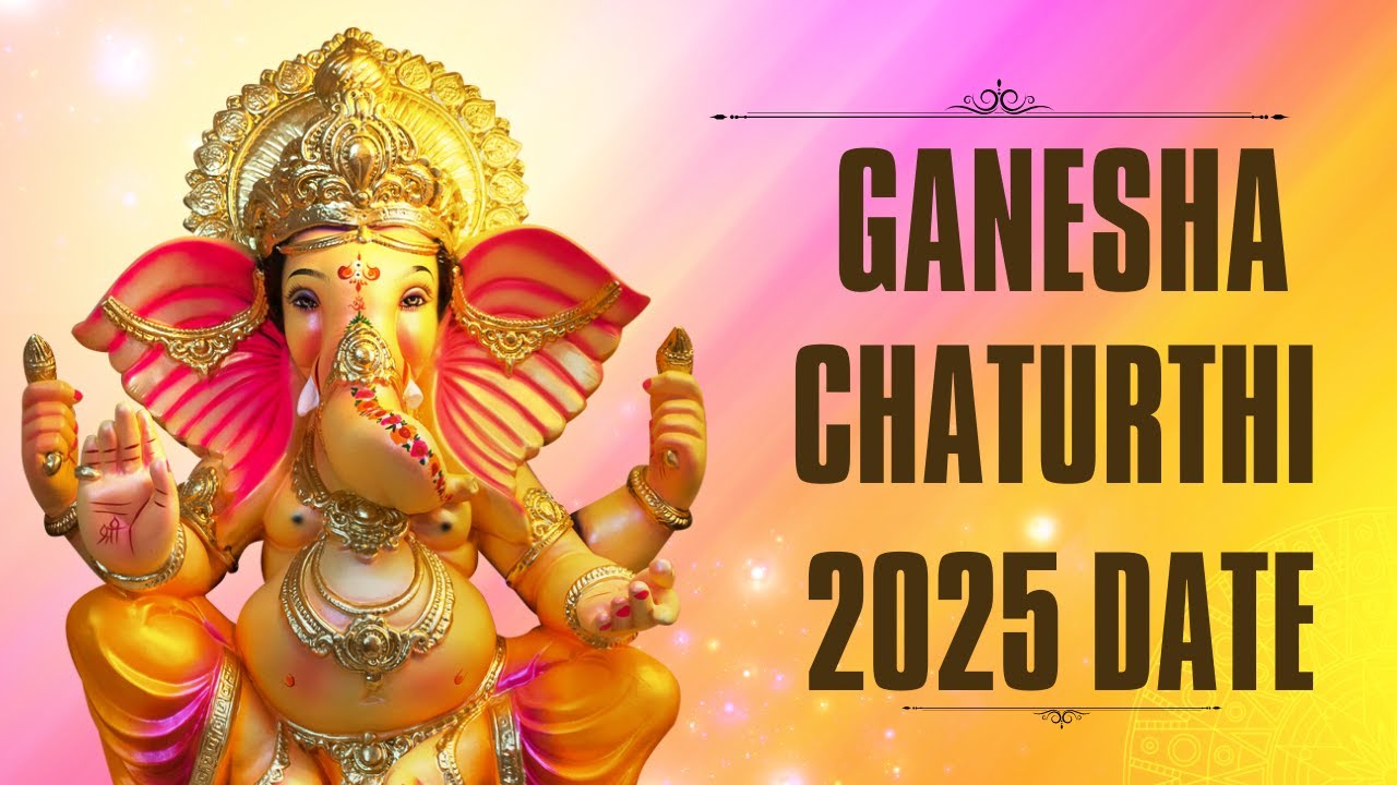 Ganesha Chaturthi 2025 Date - When is Ganesh Chaturthi Date 2025 - Happy Vinayaka Chavithi 2025