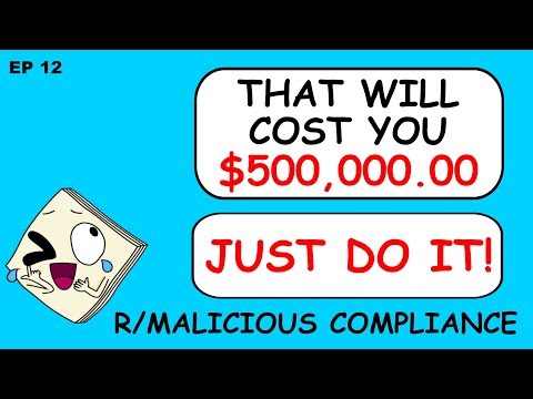 R/MaliciousCompliance - A $500,000 Mistake - Ep 12