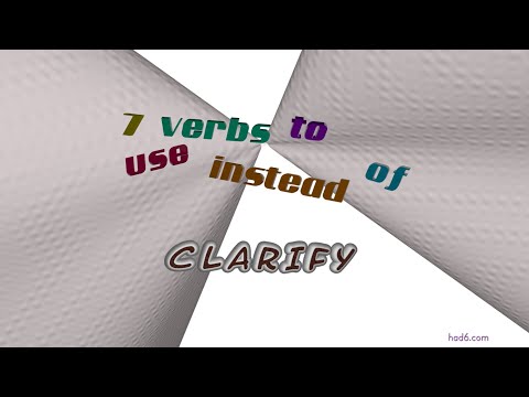 clarify - 8 verbs which are synonyms to clarify (sentence examples)