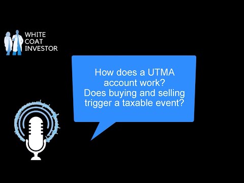 How Does A UTMA or UGMA Account Work? Does Selling An Asset Trigger A Taxable Event? YQA 114-1